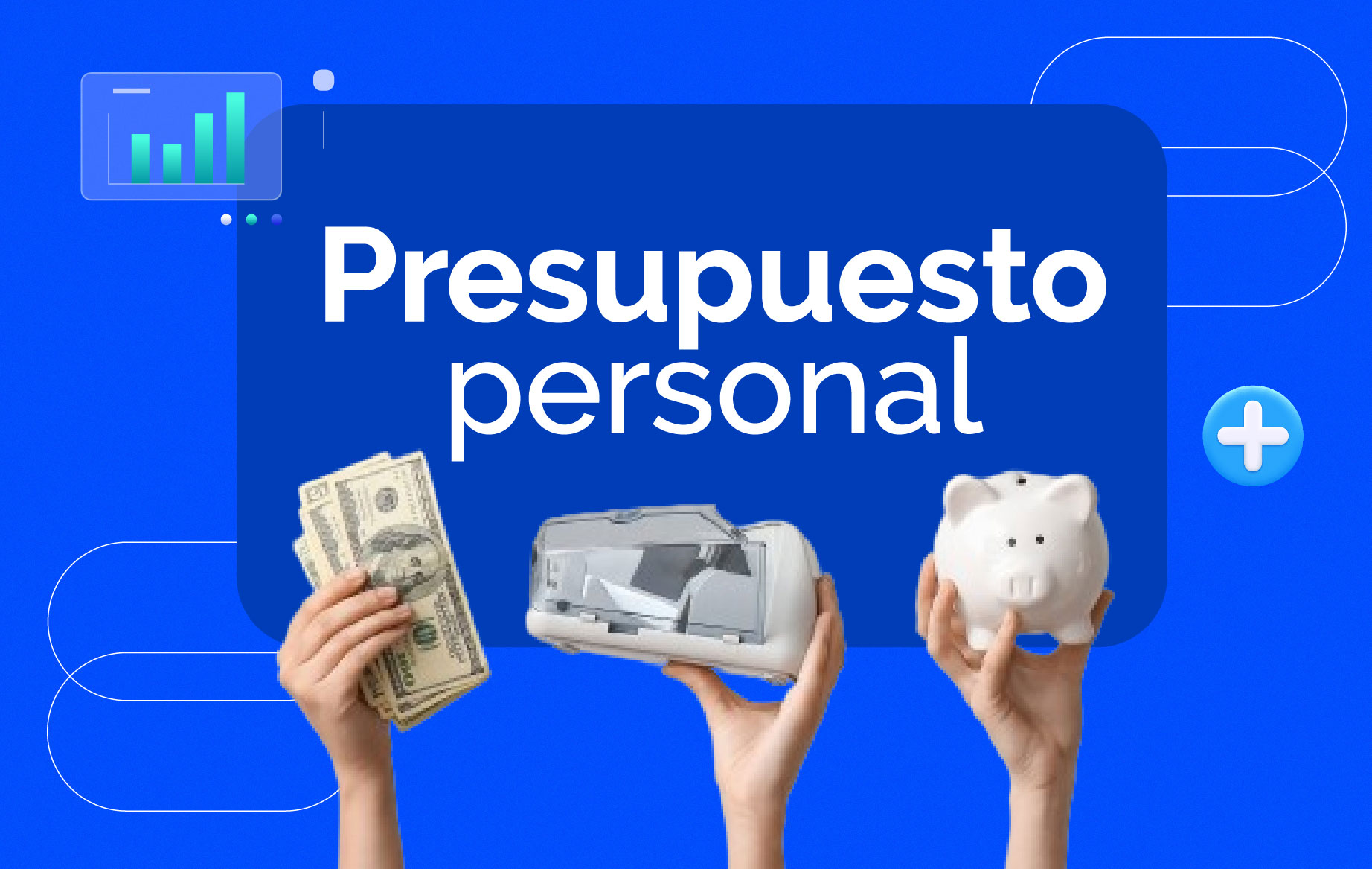 Cómo Hacer Un Presupuesto Personal: El Modelo Simple Para Alcanzar Tu ...